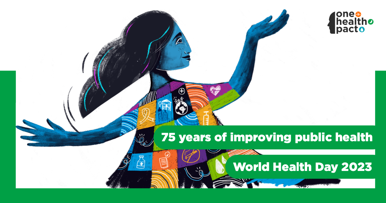 Today it is World Health Day! - One Health PACT